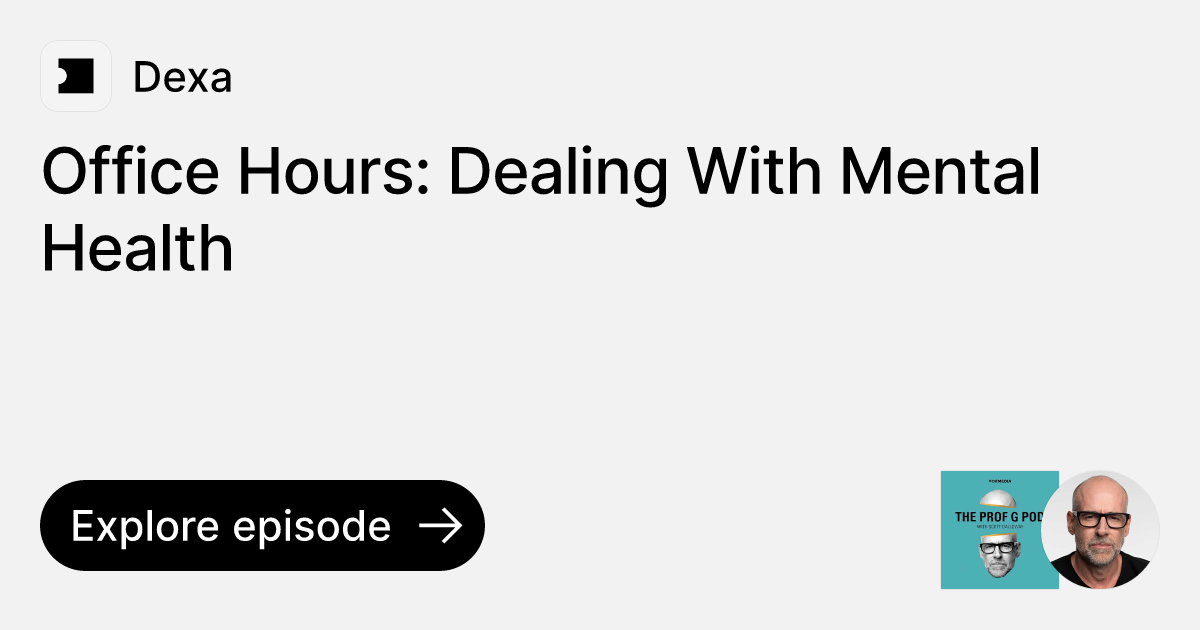 Episode: Office Hours: Dealing With Mental Health | Ask Dexa