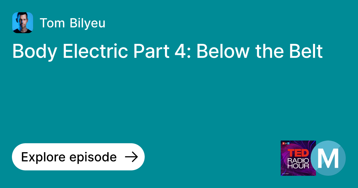 Episode: Body Electric Part 4: Below the Belt | Ask Tom Bilyeu