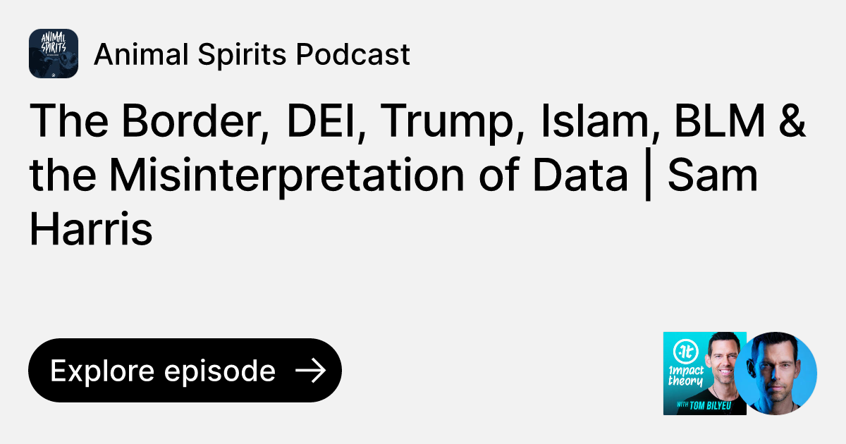 Episode: The Border, DEI, Trump, Islam, BLM & the Misinterpretation of ...
