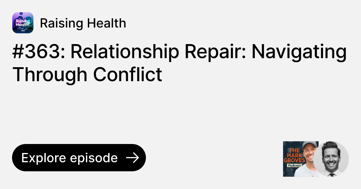Episode: #363: Relationship Repair: Navigating Through Conflict | Ask ...
