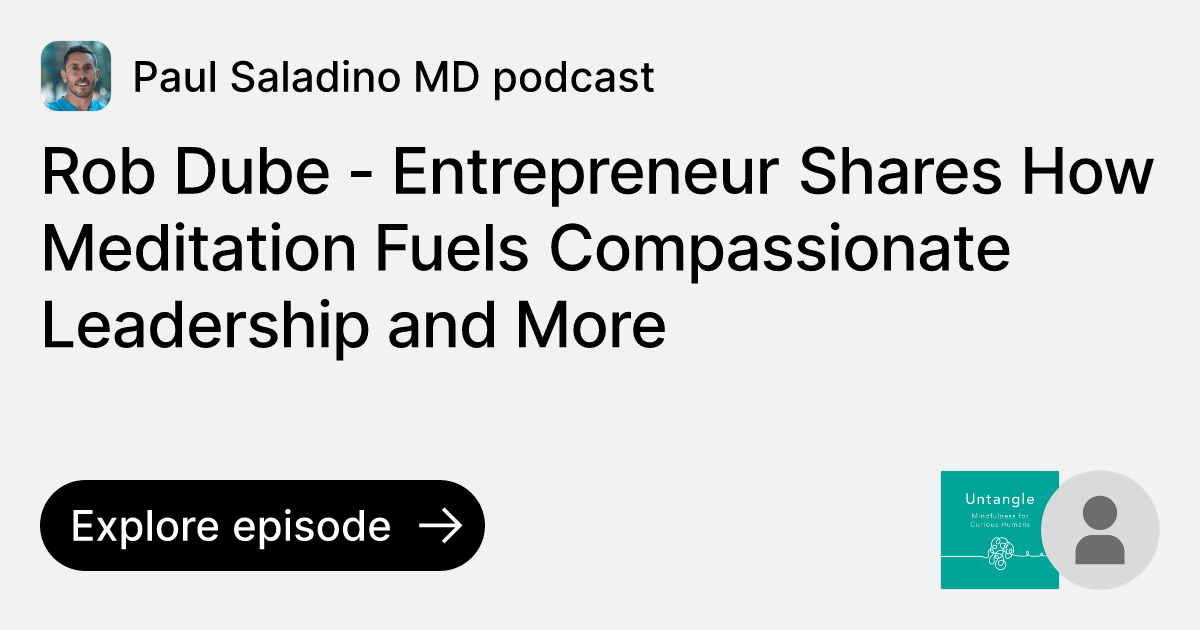Episode: Rob Dube - Entrepreneur Shares How Meditation Fuels ...