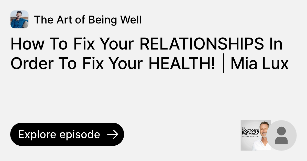 Episode: How To Fix Your RELATIONSHIPS In Order To Fix Your HEALTH ...