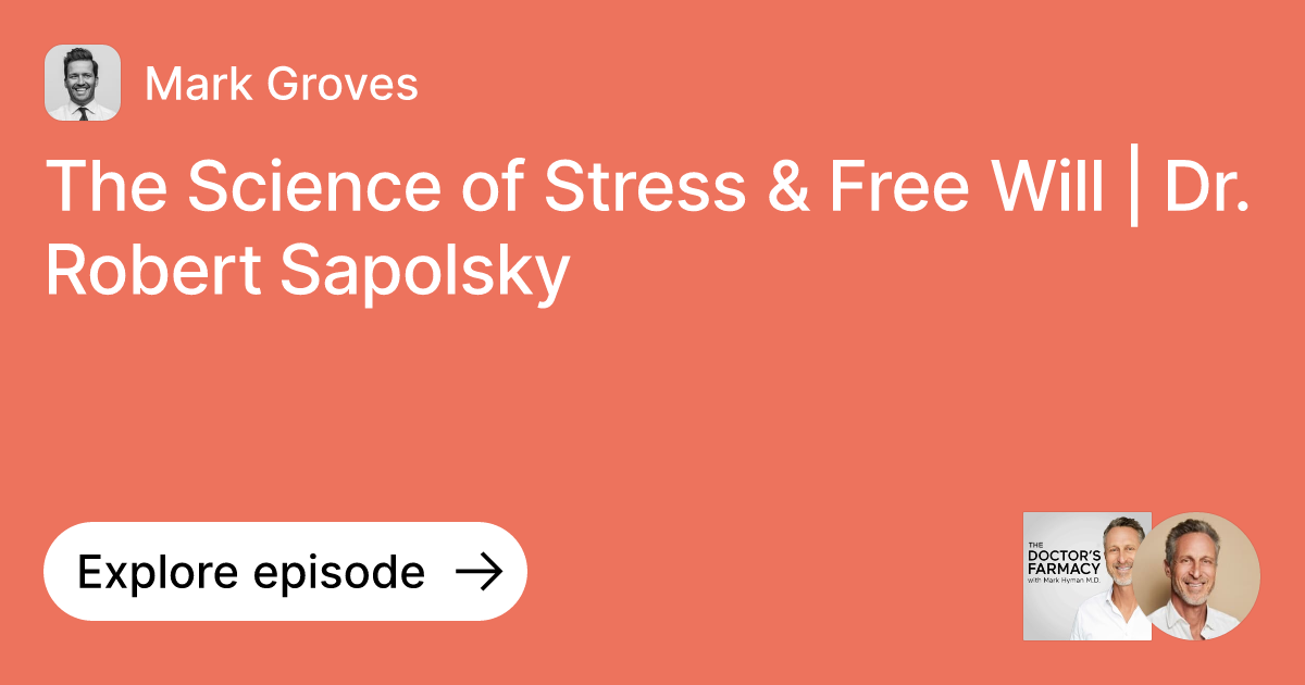 Episode: The Science of Stress & Free Will | Dr. Robert Sapolsky | Ask ...