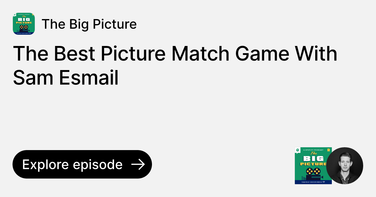 Episode: The Best Picture Match Game With Sam Esmail | Ask The Big Picture