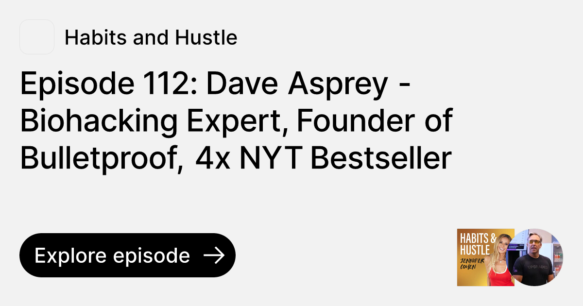 Episode: Episode 112: Dave Asprey - Biohacking Expert, Founder of Bulletproof, 4x NYT Bestseller ...
