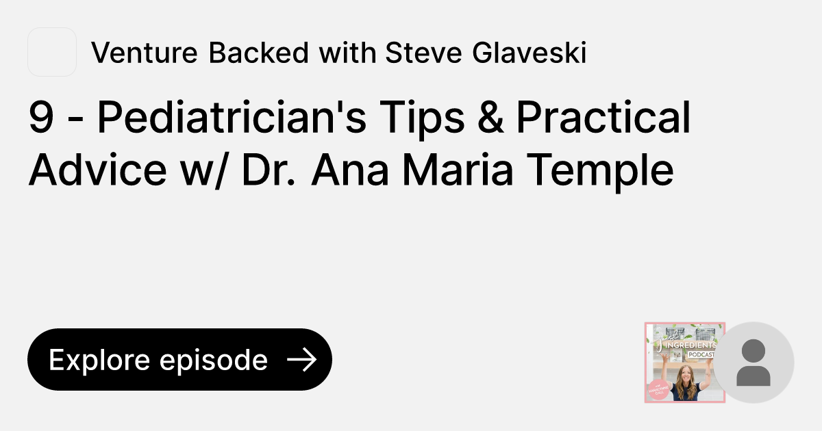 Episode: 9 - Pediatrician's Tips & Practical Advice w/ Dr. Ana Maria ...