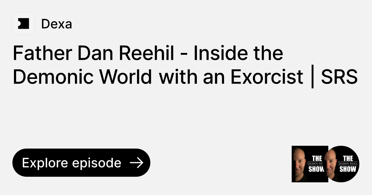 Episode: Father Dan Reehil - Inside the Demonic World with an Exorcist ...