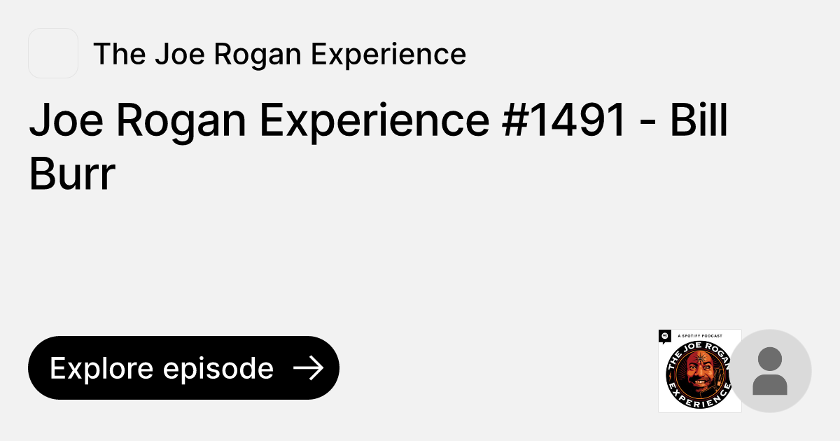 Episode: Joe Rogan Experience #1491 - Bill Burr | Ask The Joe Rogan ...