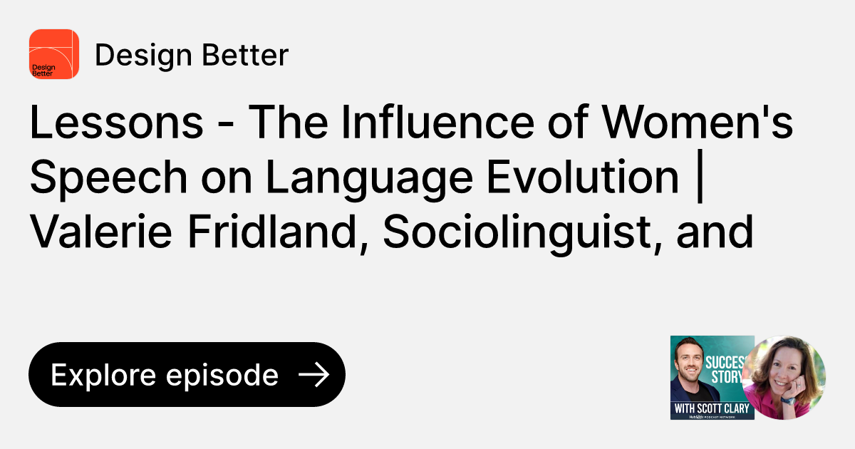 Episode: Lessons - The Influence of Women's Speech on Language Evolution | Valerie Fridland ...