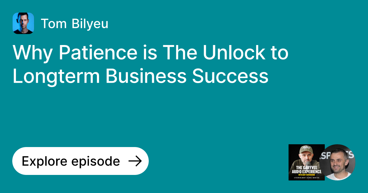 Episode: Why Patience is The Unlock to Longterm Business Success | Ask Tom Bilyeu