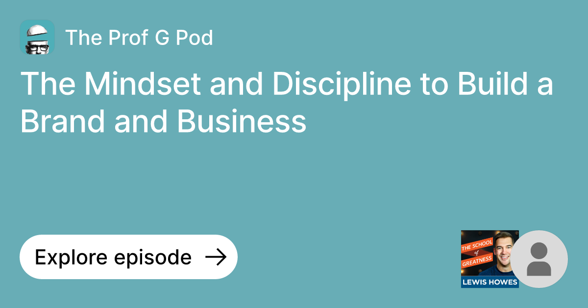 Episode: The Mindset and Discipline to Build a Brand and Business | Ask ...