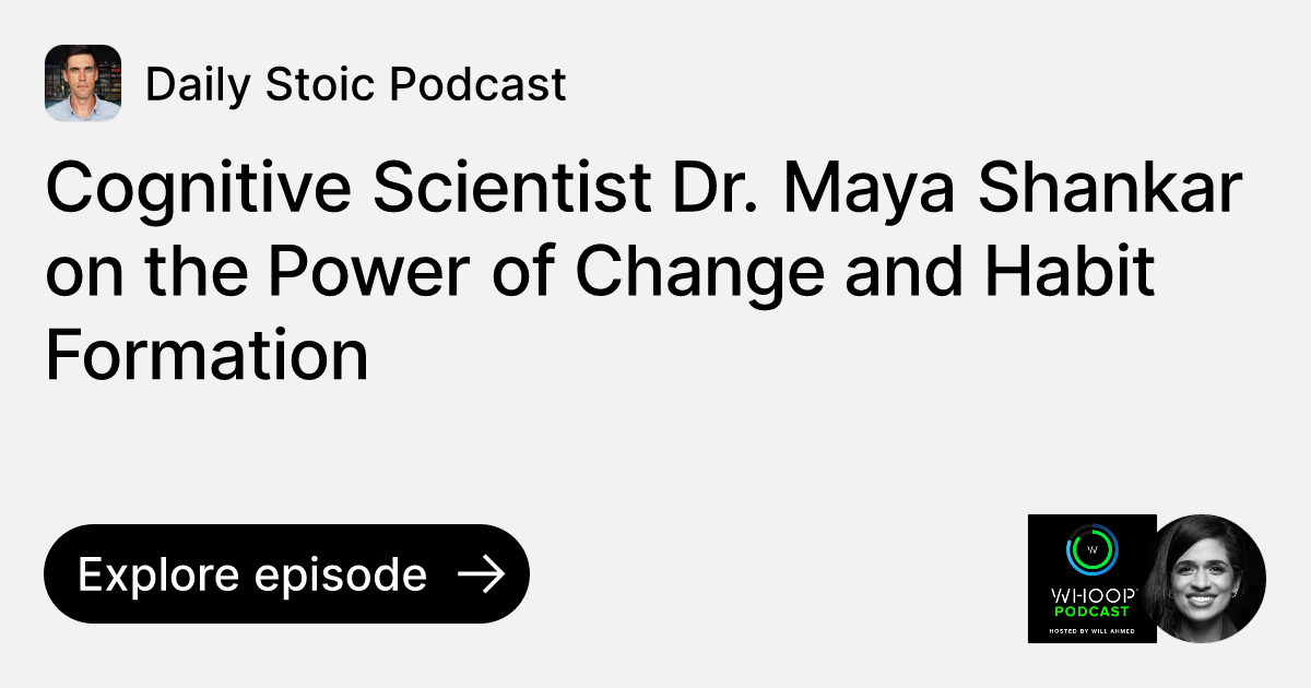 Episode: Cognitive Scientist Dr. Maya Shankar on the Power of Change and Habit Formation | Ask ...