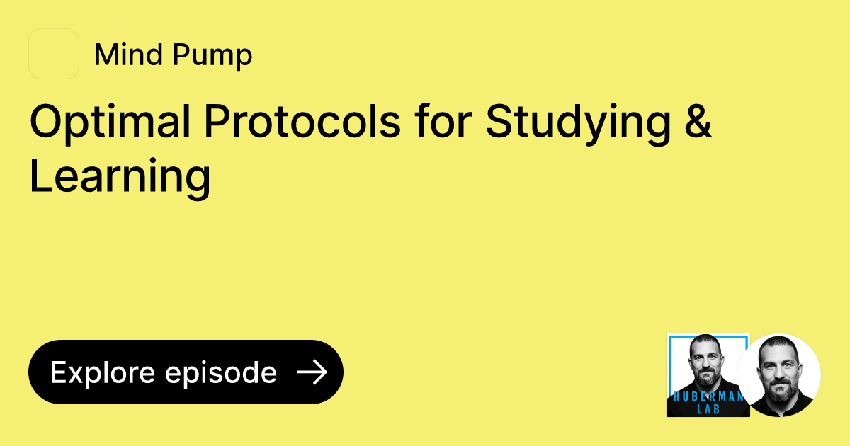 Episode: Optimal Protocols for Studying & Learning | Ask Mind Pump