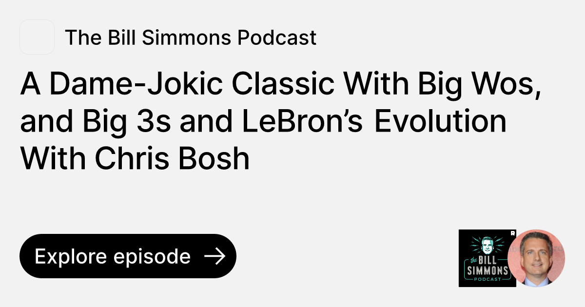 Episode: A Dame-Jokic Classic With Big Wos, and Big 3s and LeBron’s ...