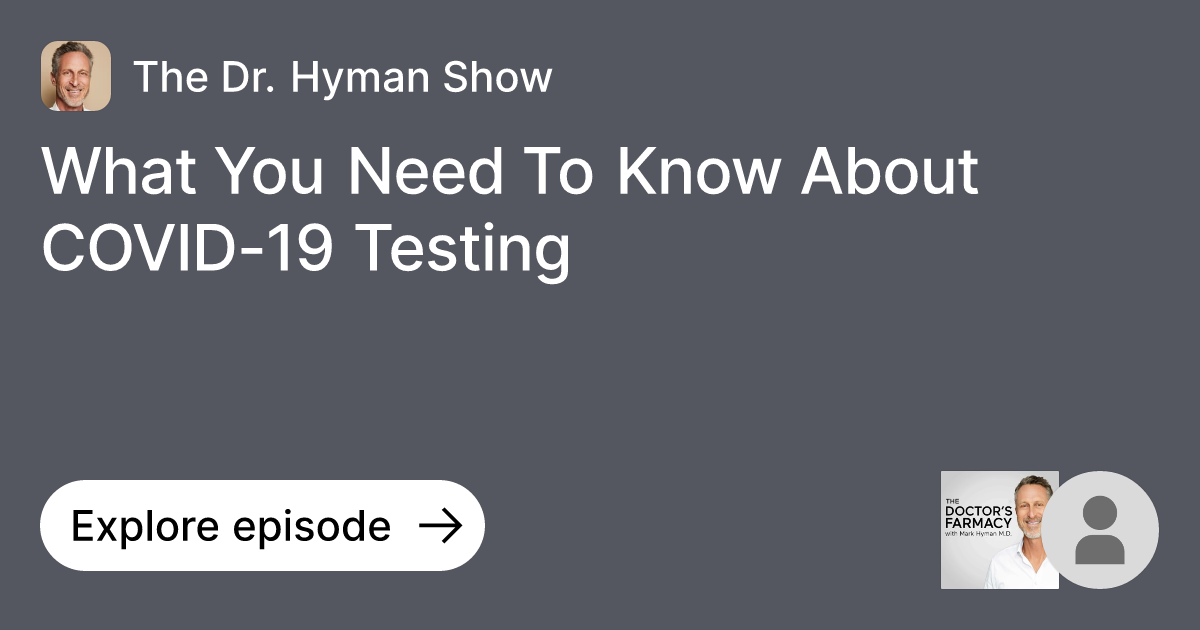 Episode: What You Need To Know About COVID-19 Testing | Ask The Dr ...