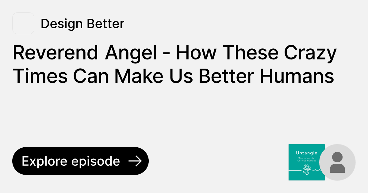 Episode: Reverend Angel - How These Crazy Times Can Make Us Better ...