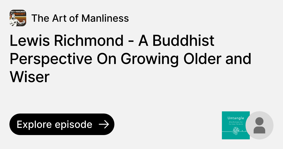 Episode: Lewis Richmond - A Buddhist Perspective On Growing Older and ...