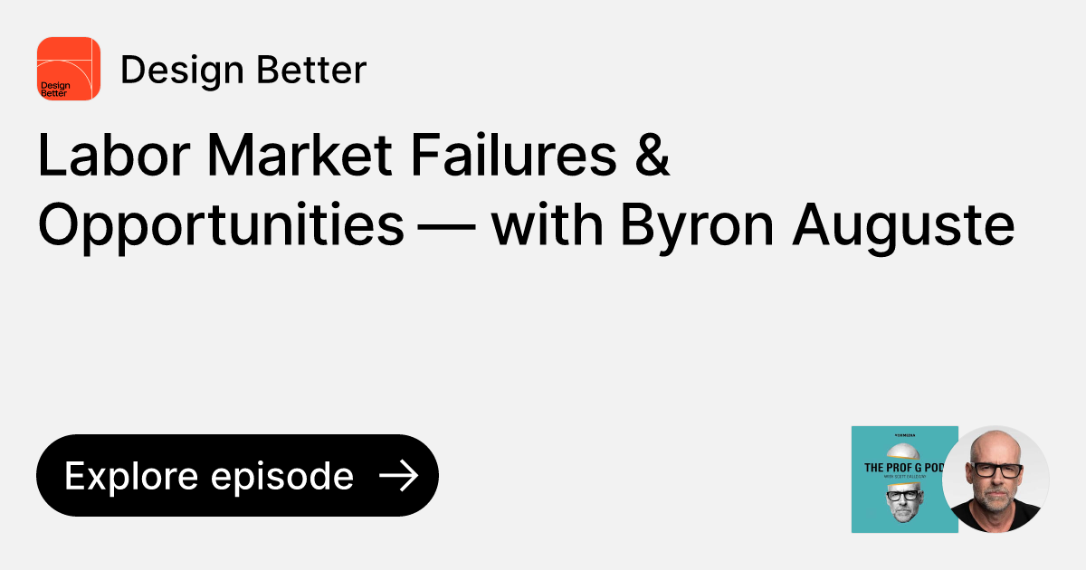 Episode: Labor Market Failures & Opportunities — with Byron Auguste ...
