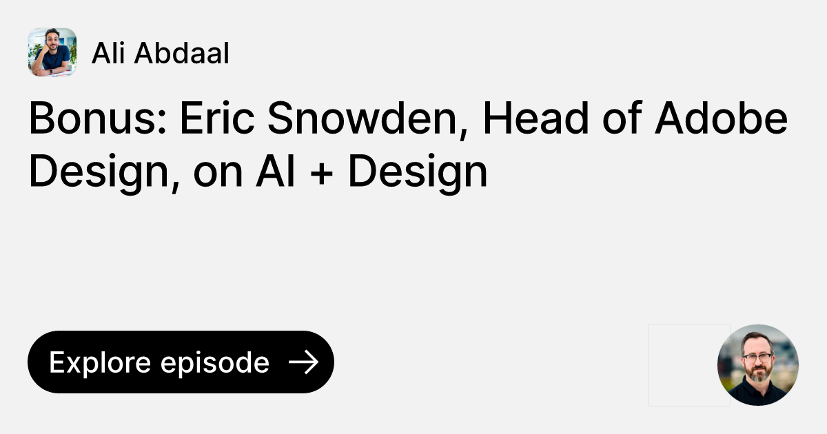 Episode: Bonus: Eric Snowden, Head of Adobe Design, on AI + Design ...