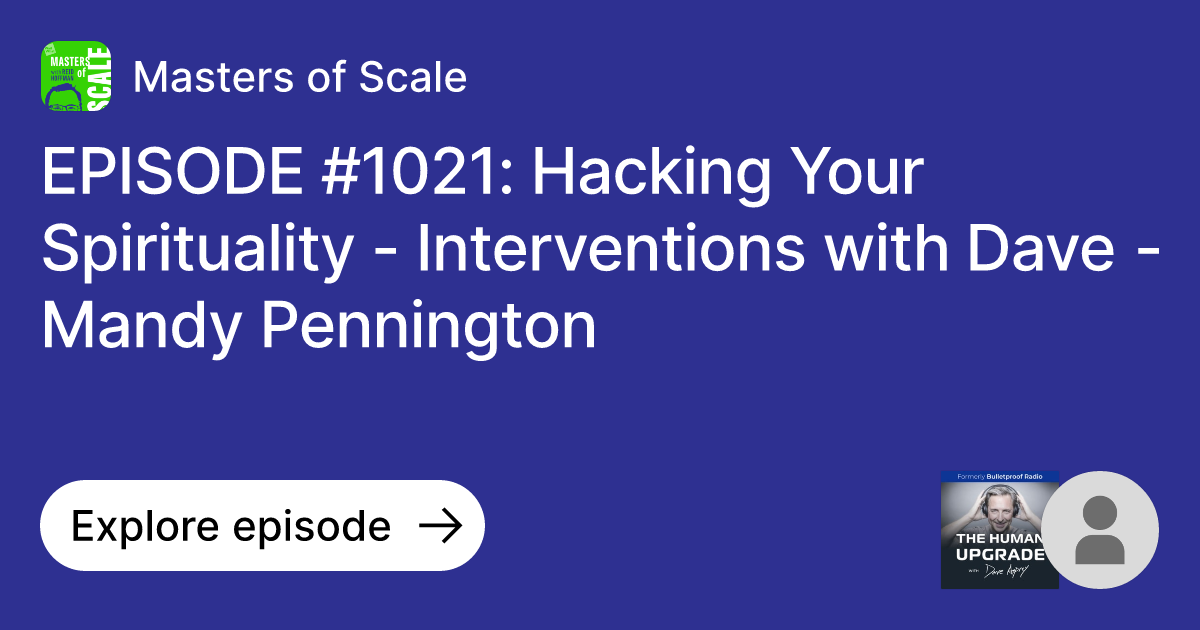 Episode: EPISODE #1021: Hacking Your Spirituality - Interventions with ...