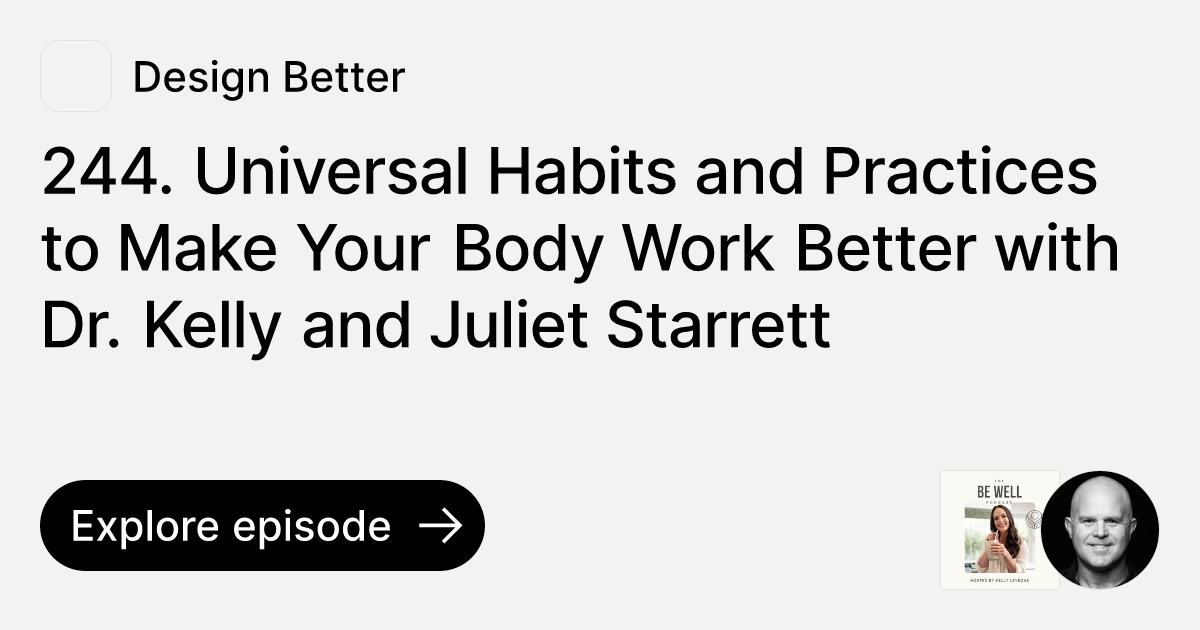 Episode: 244. Universal Habits and Practices to Make Your Body Work ...