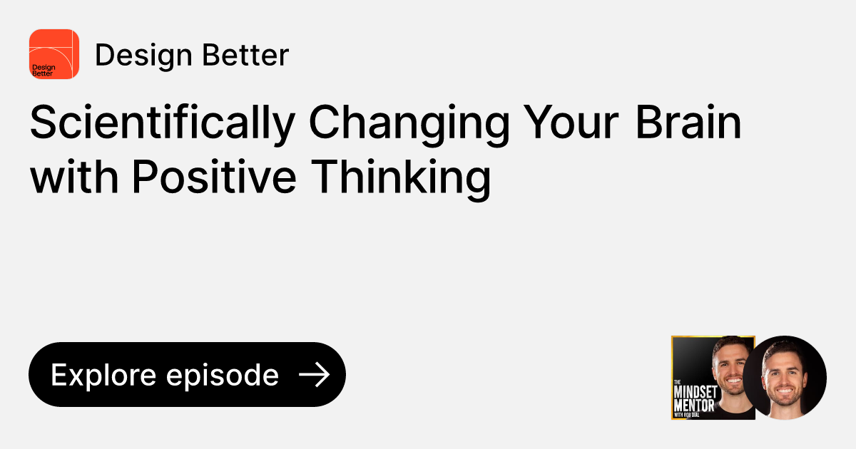 Episode: Scientifically Changing Your Brain with Positive Thinking ...