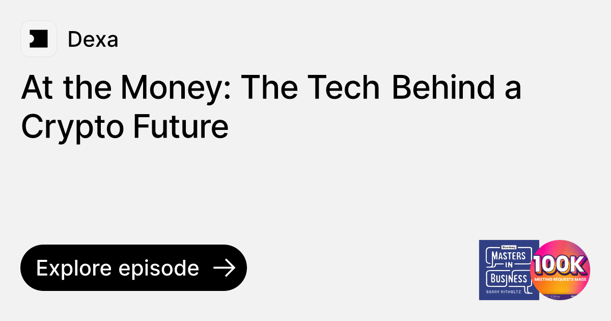 Episode: At the Money: The Tech Behind a Crypto Future | Ask Dexa