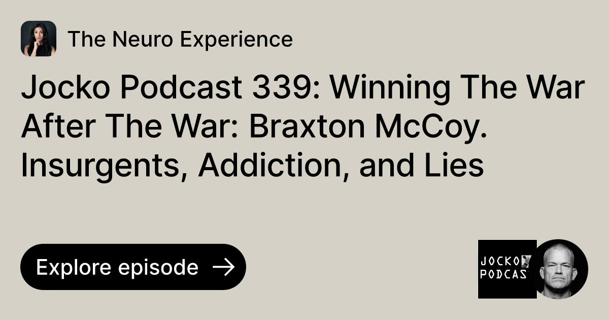 Episode: Jocko Podcast 339: Winning The War After The War: Braxton ...