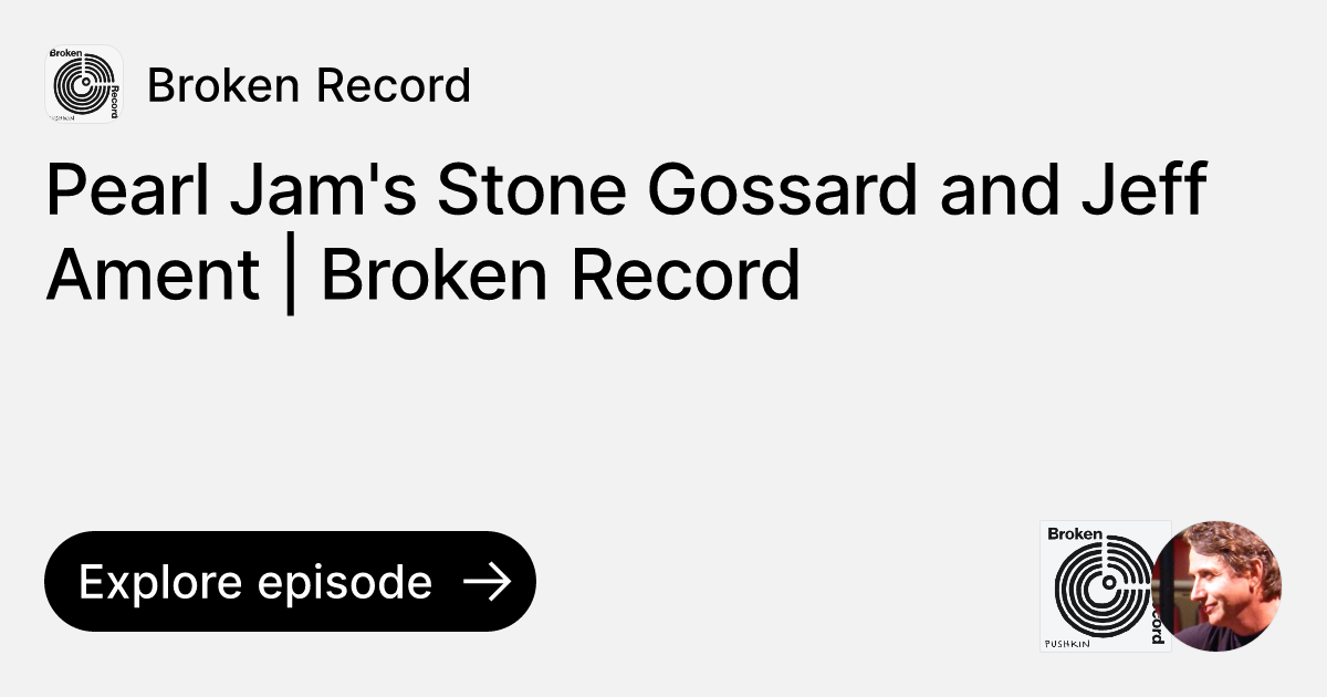 Episode: Pearl Jam's Stone Gossard and Jeff Ament | Broken Record | Ask Broken Record
