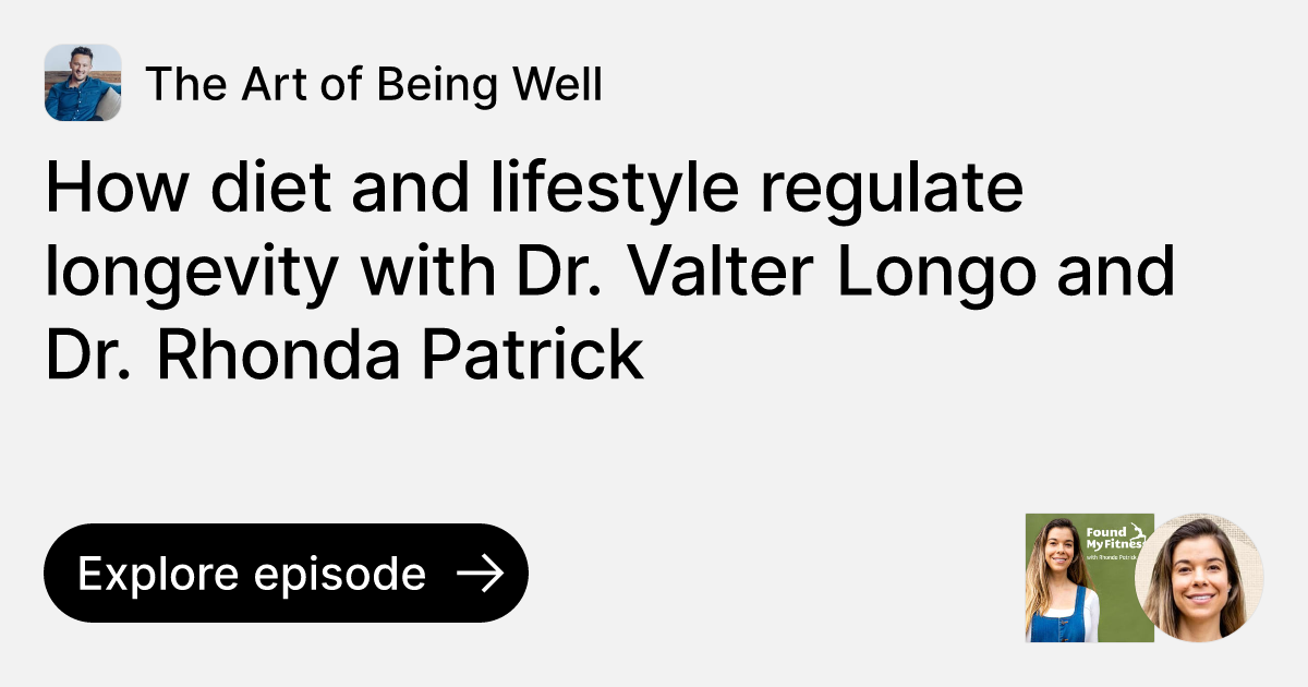 Episode: How diet and lifestyle regulate longevity with Dr. Valter ...