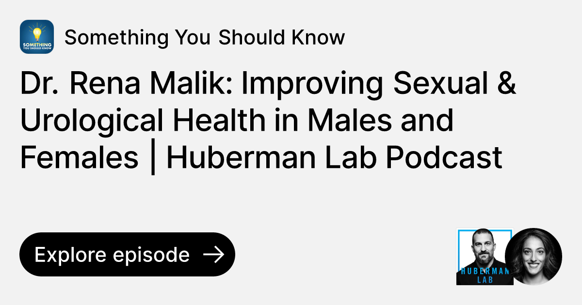 Dr. Rena Malik: Improving Sexual & Urological Health in Males and ...