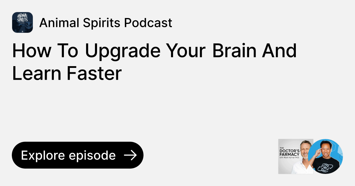Episode: How To Upgrade Your Brain And Learn Faster | Ask Animal ...