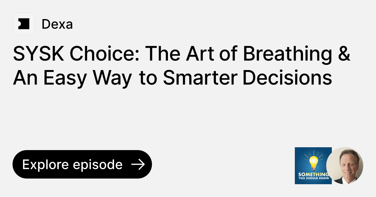 Episode: SYSK Choice: The Art of Breathing & An Easy Way to Smarter ...
