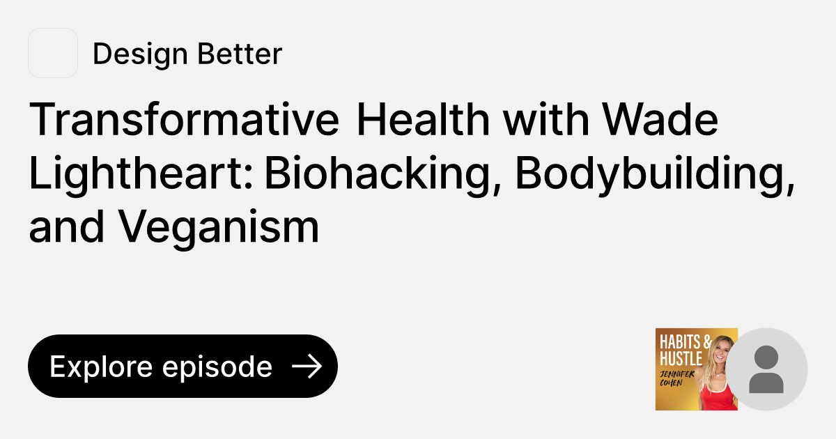 Episode: Transformative Health with Wade Lightheart: Biohacking ...