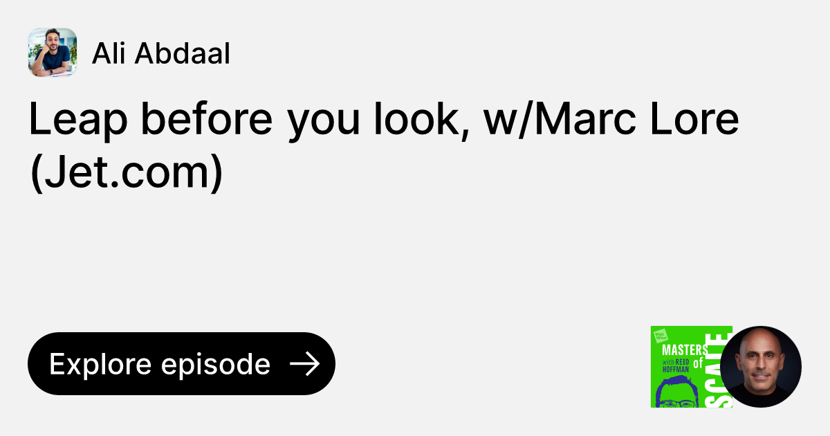 Episode: Leap before you look, w/Marc Lore (Jet.com) | Ask Ali Abdaal