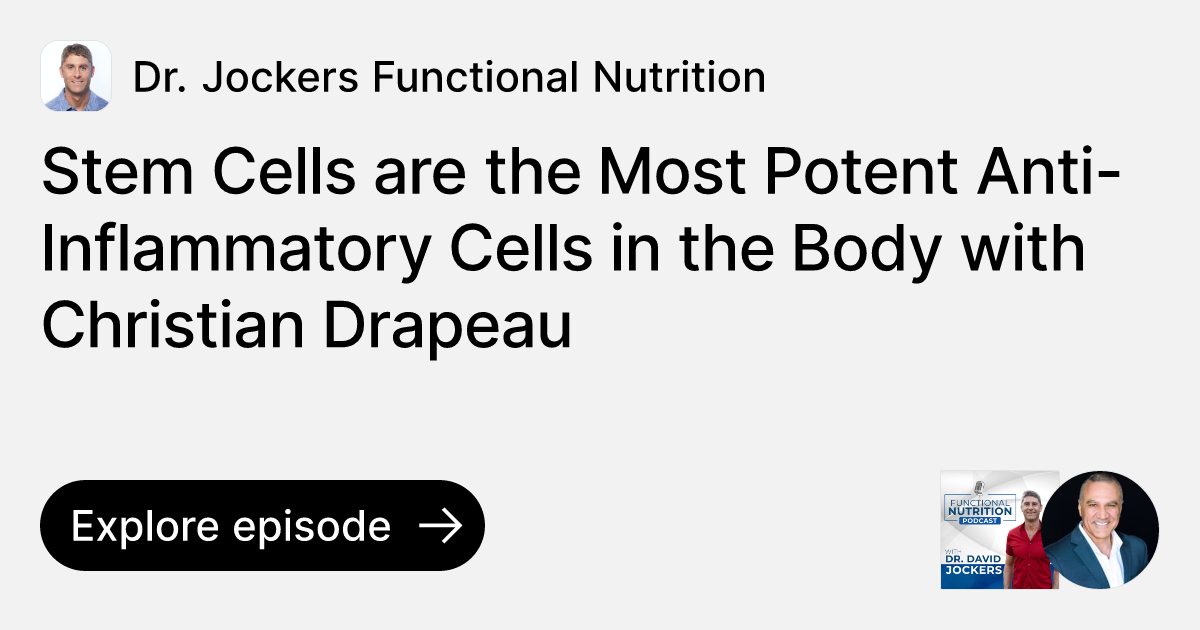 Episode: Stem Cells are the Most Potent Anti-Inflammatory Cells in the ...