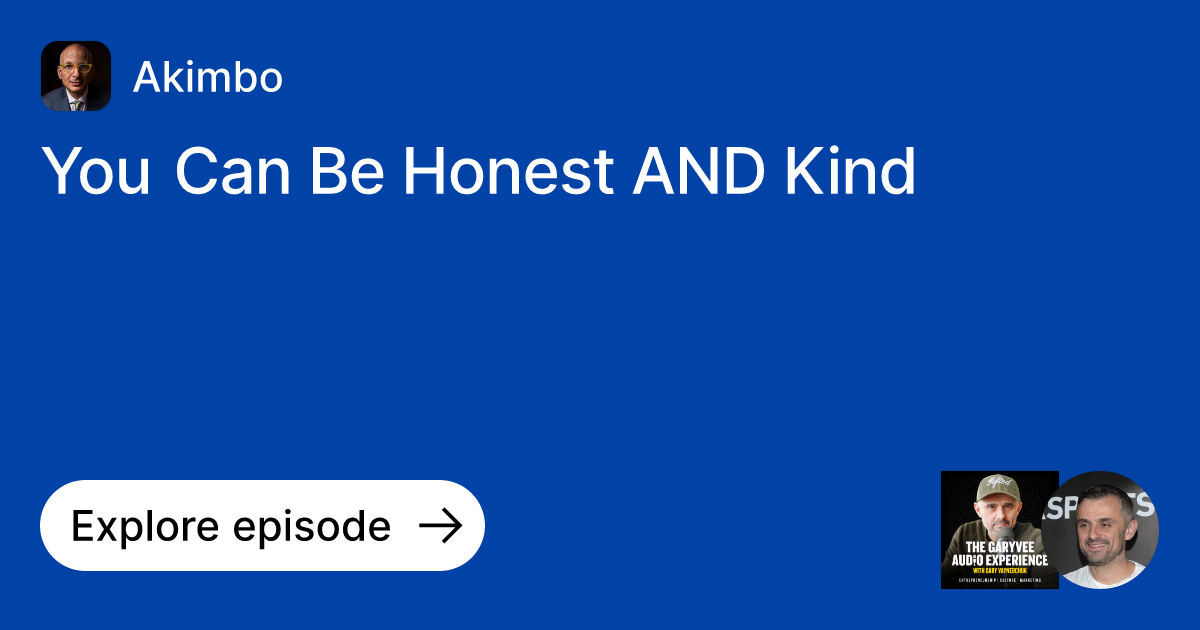 Episode: You Can Be Honest AND Kind | Ask Akimbo