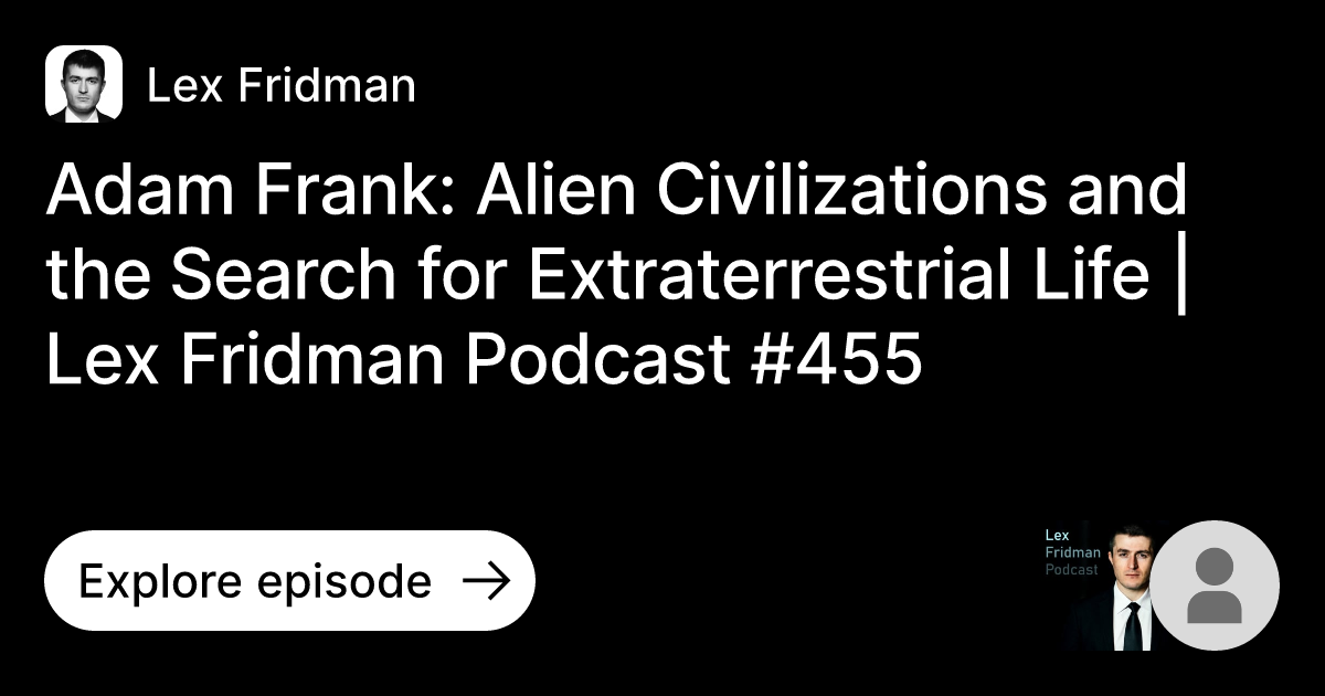 Episode: Adam Frank: Alien Civilizations and the Search for ...
