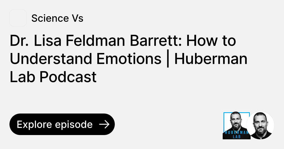 Episode: Dr. Lisa Feldman Barrett: How to Understand Emotions ...