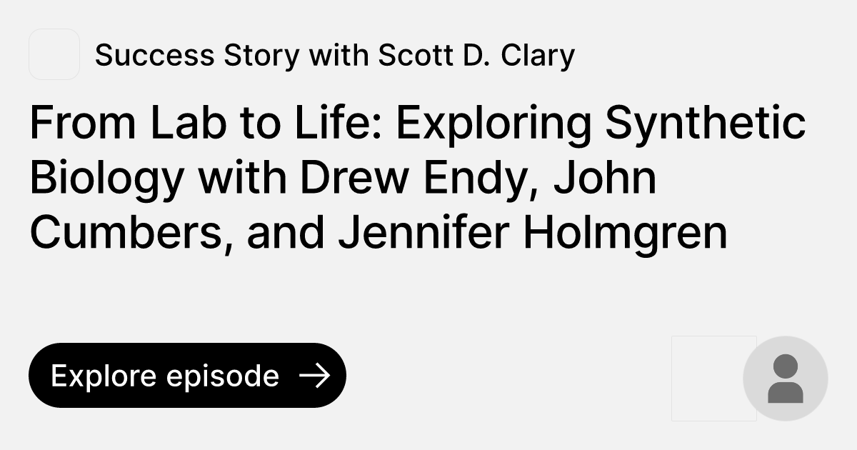 Episode: From Lab to Life: Exploring Synthetic Biology with Drew Endy ...