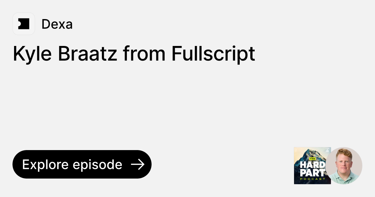 Episode: Kyle Braatz from Fullscript | Ask Dexa