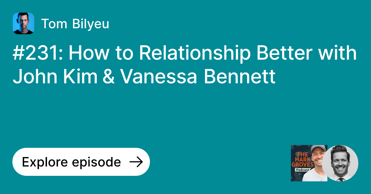 Episode: #231: How to Relationship Better with John Kim & Vanessa ...