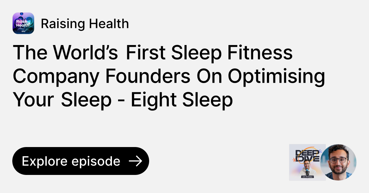Episode: The World’s First Sleep Fitness Company Founders On Optimising ...