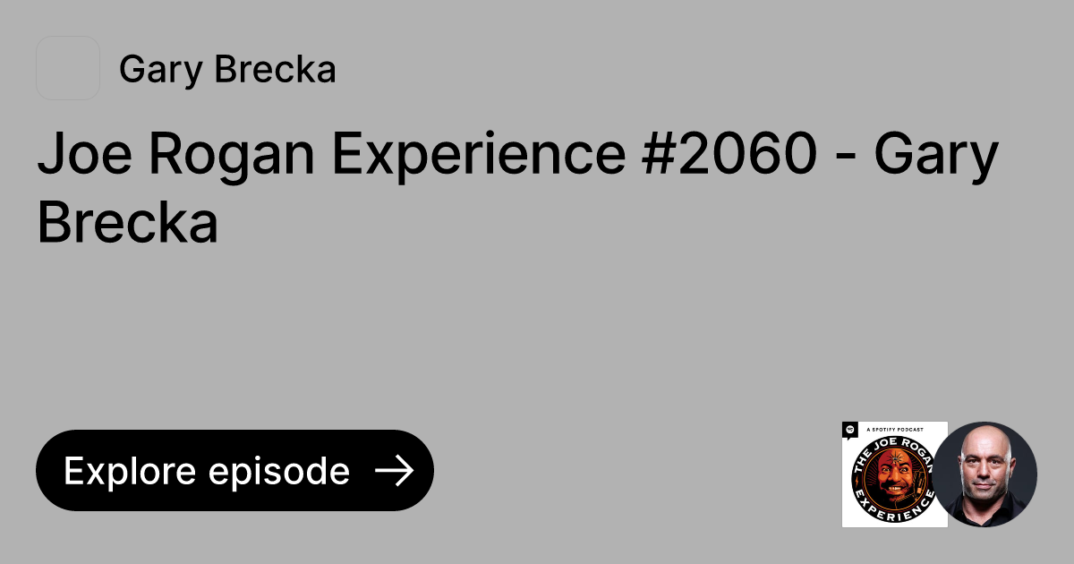 Episode: Joe Rogan Experience #2060 - Gary Brecka | Ask Gary Brecka