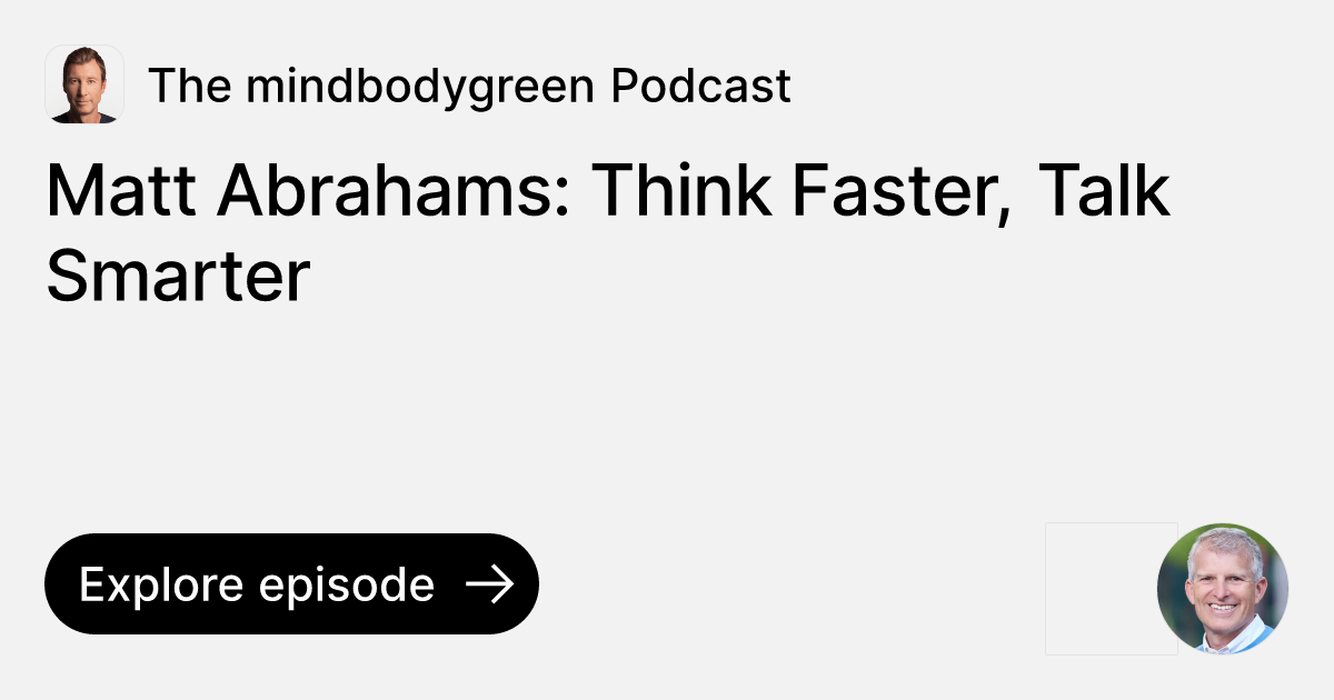 Matt Abrahams: Think Faster, Talk Smarter