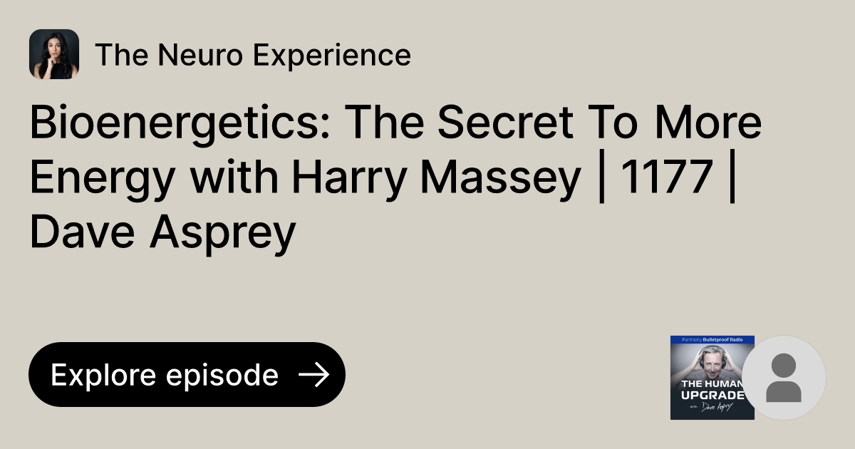 Episode: Bioenergetics: The Secret To More Energy with Harry Massey ...