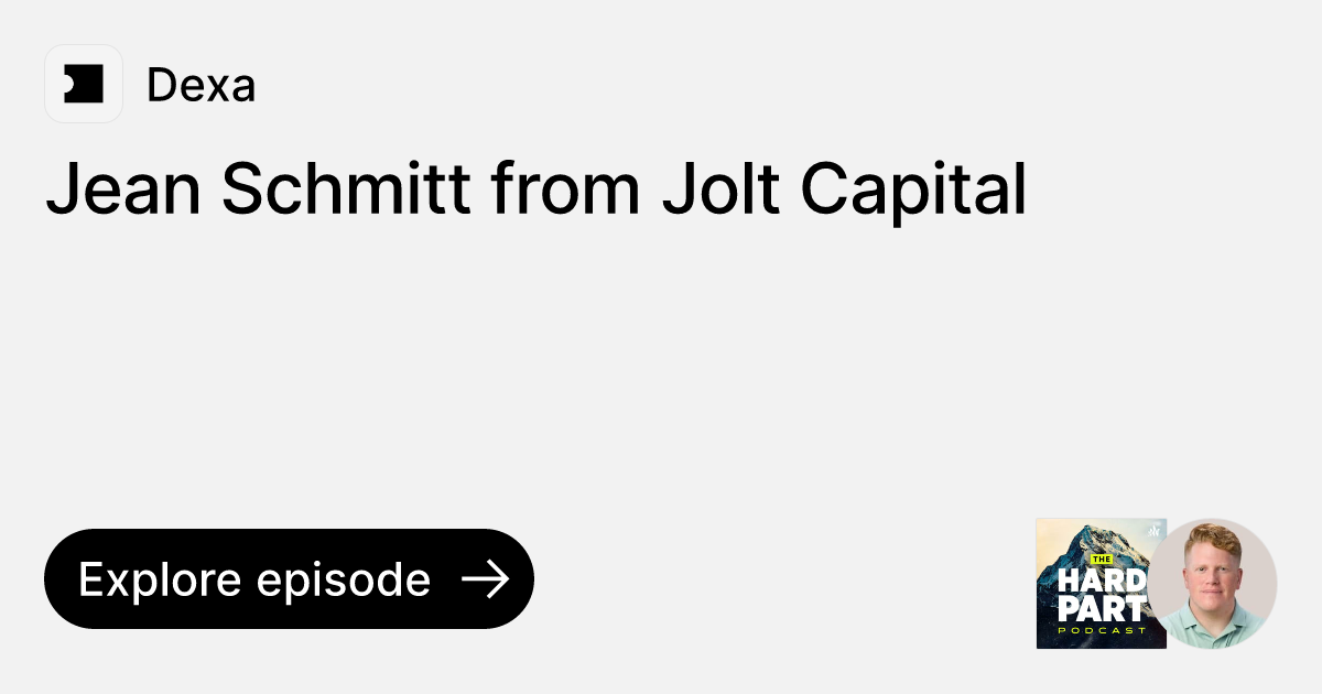 Episode: Jean Schmitt from Jolt Capital | Ask Dexa