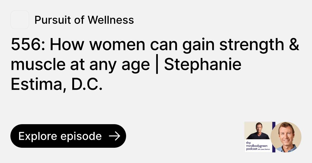Episode: 556: How women can gain strength & muscle at any age ...