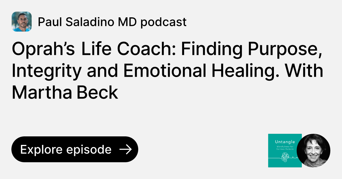 Episode: Oprah’s Life Coach: Finding Purpose, Integrity and Emotional ...