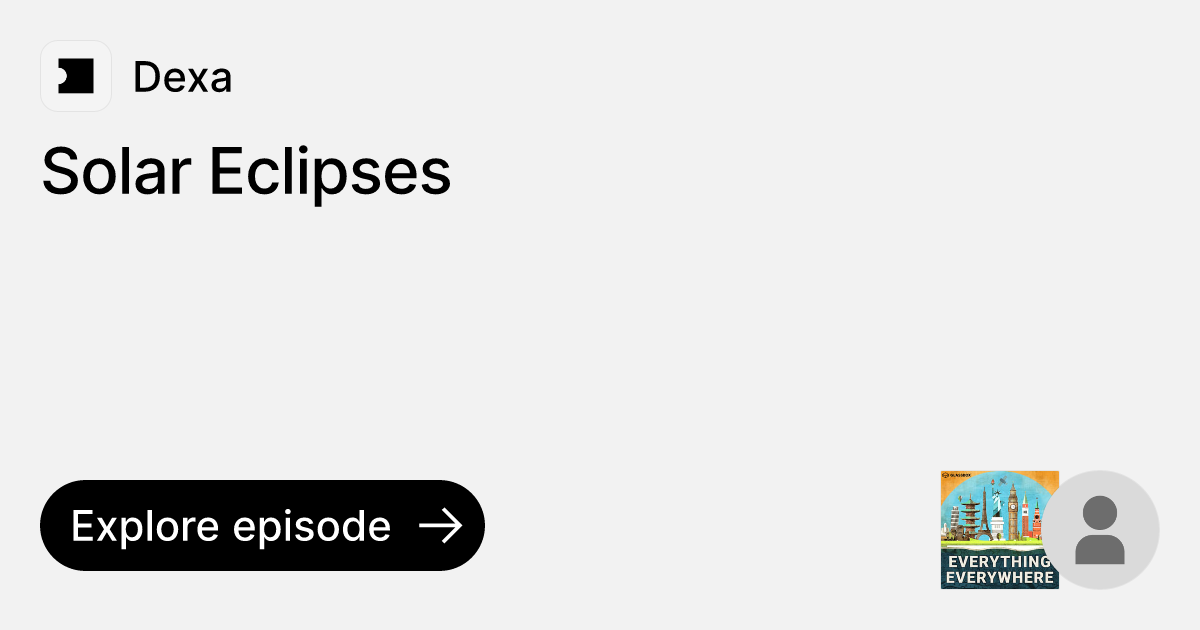 Episode: Solar Eclipses | Ask Dexa